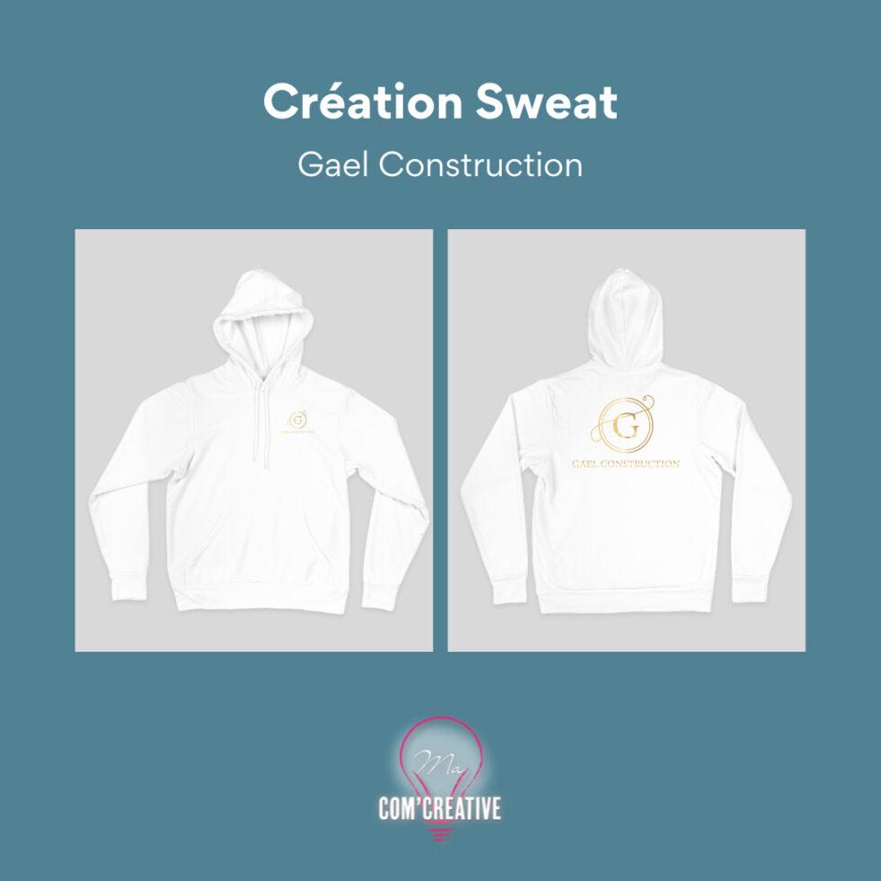 Création Sweat blanc - Gael Construction - Ma Com'Creative